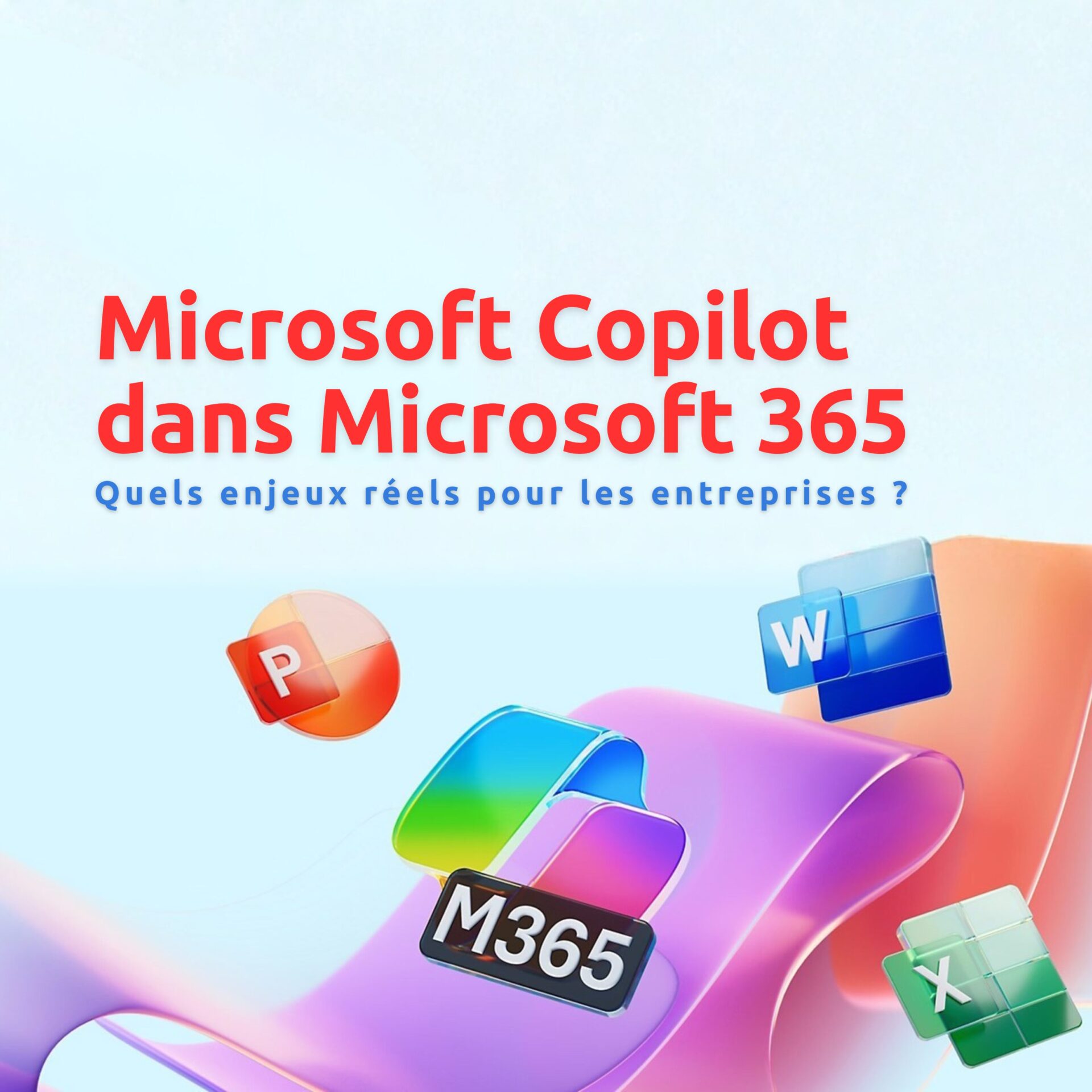 Microsoft Copilot dans Microsoft 365 : quels enjeux réels pour les ...